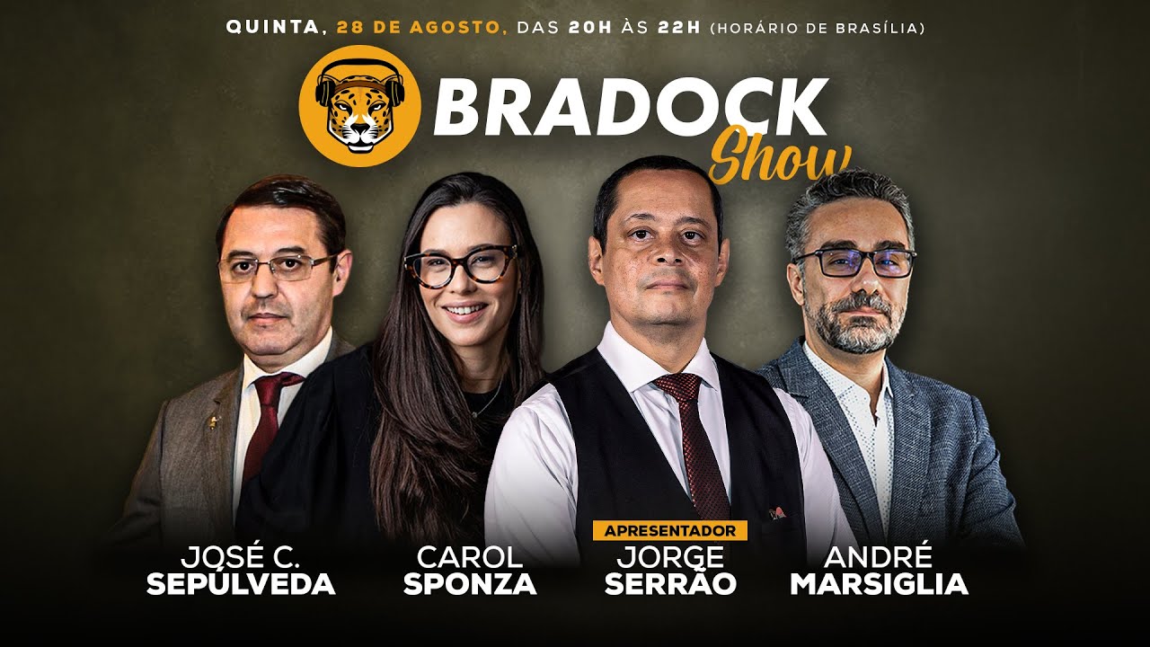 Bradock Show 28/08/25 – Jorge Serrão, André Marsiglia, José Sepúlveda e ...