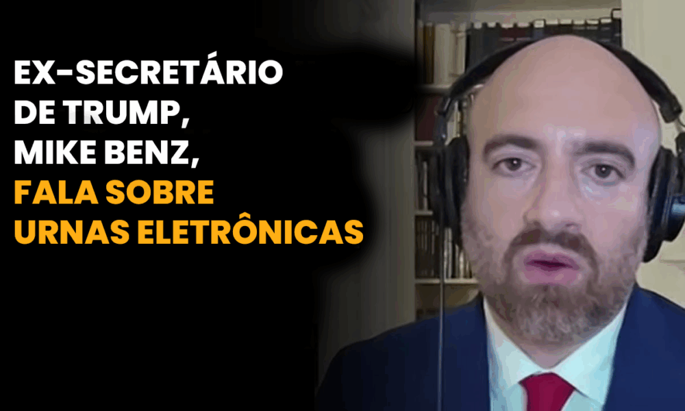 URGENTE: Ex-secretário de Trump, Mike Benz, fala sobre urnas ...